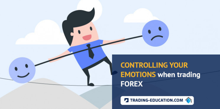 How To Control Your Emotions When Trading Forex | Trading Education